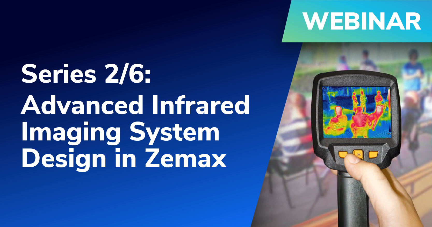 Series 2/6: Advanced Infrared Imaging System Design in Zemax - CADFEM Resources